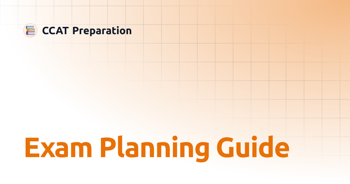 Exam Planning Guide | CCAT Preparation